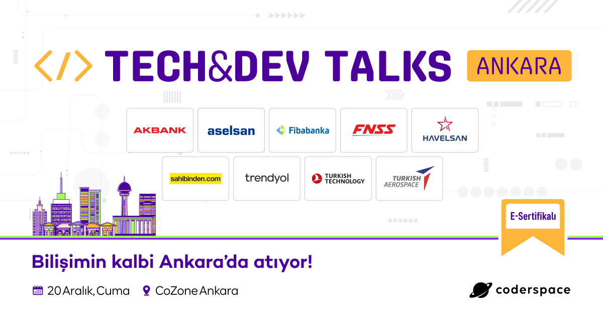 Tech & Dev Talks 2024 - Ankara - Son Başvuru Tarihi: 2024 - Coderspace